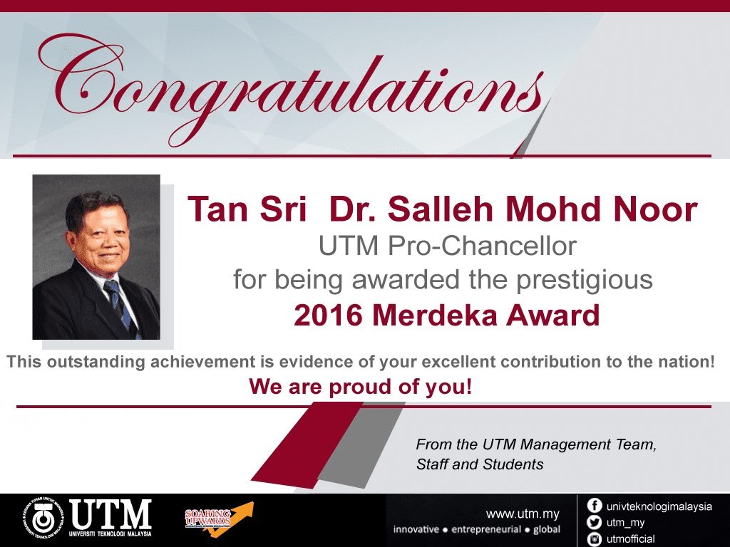 Congratulations UTM Pro-Chancellor Tan Sri Dr. Salleh Mohd Noor for ...