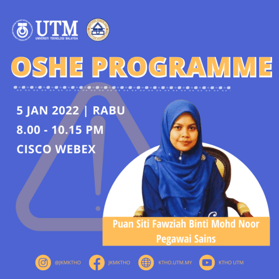 Sinergi KTHO dan OSHE UTM Realisasi Penyampaian Maklumat Keselamatan Berkesan Kepada Warga KTHO ...