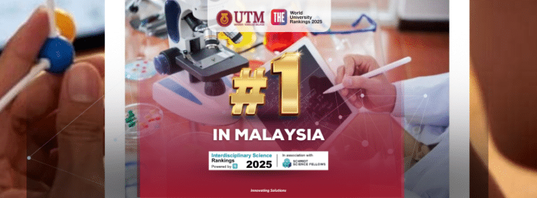 UTM Ranked #1 in Malaysia by THE Interdisciplinary Science Rankings ...